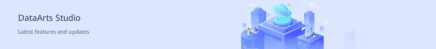What's New_DataArts Studio_Huawei Cloud